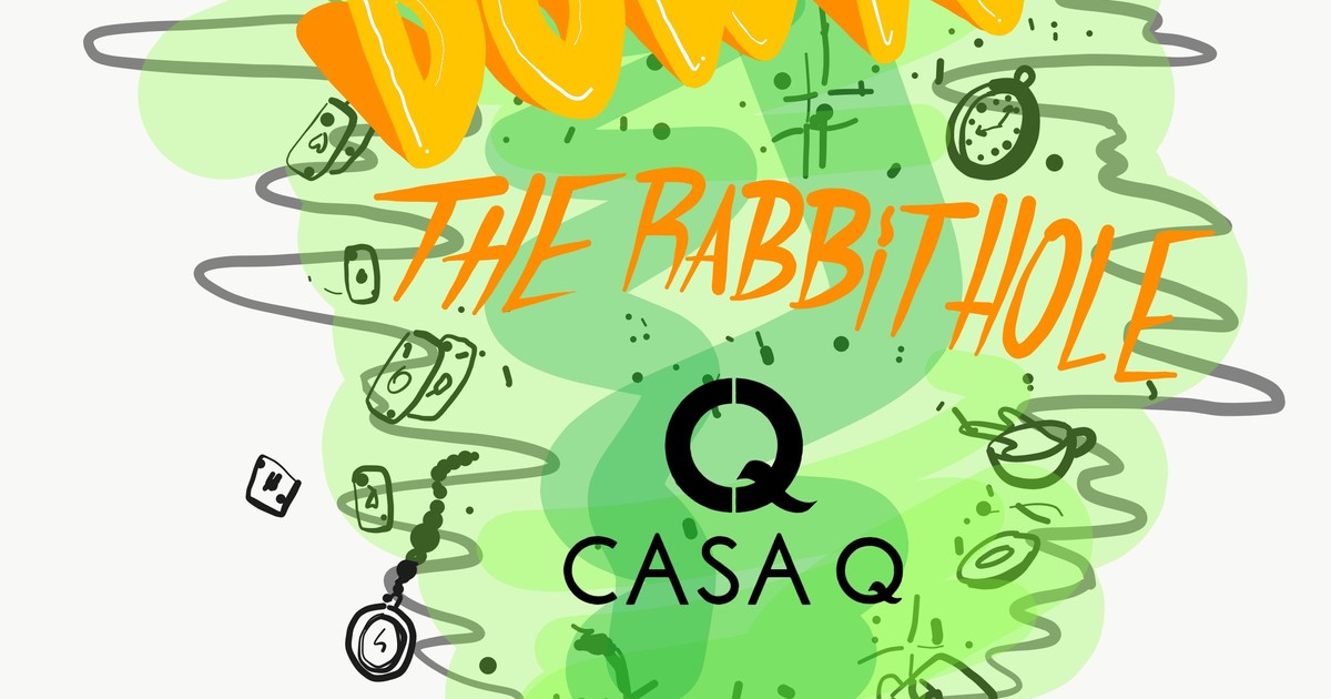 CASA Q INC - Down the Rabbit Hole Costume Ball TONIGHT AT 7:30 PM