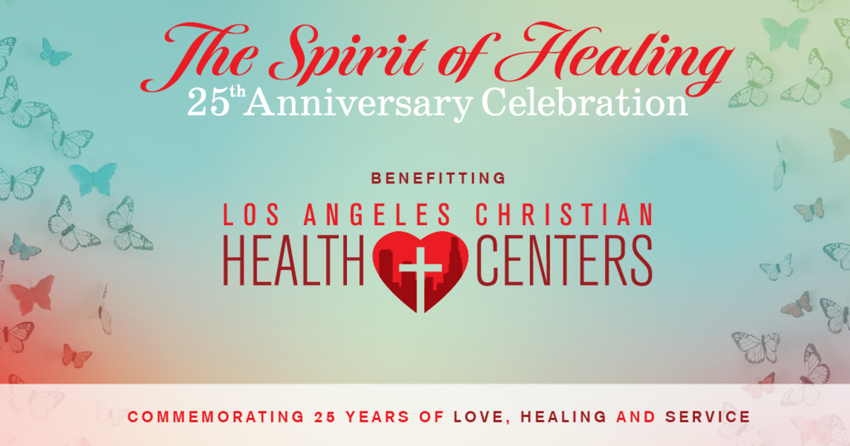 Los Angeles Christian Health Centers - The Spirit of Healing Celebration