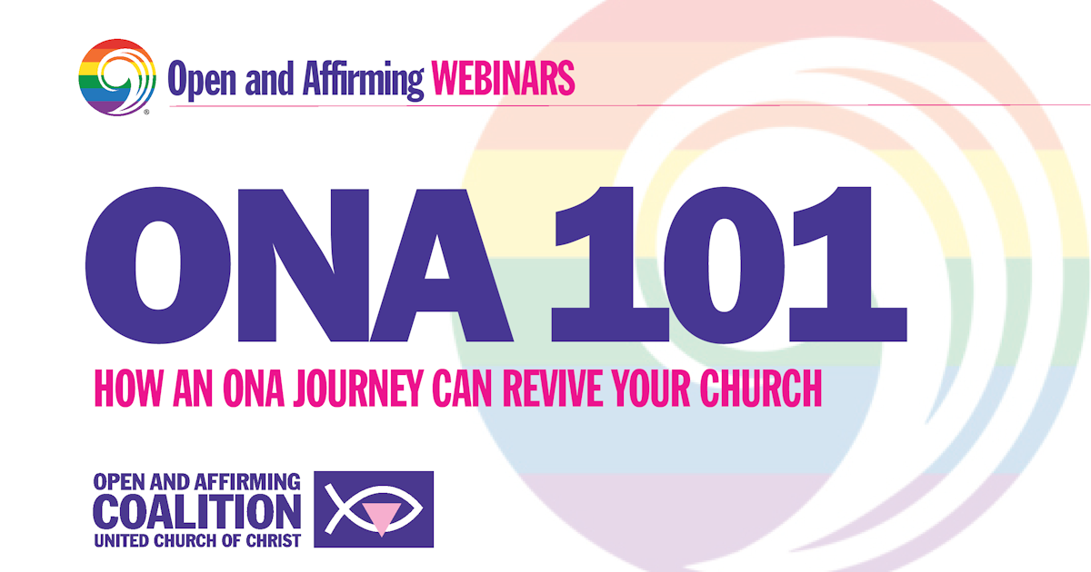 The Open and Affirming Coalition of the United Church of Christ - ONA ...