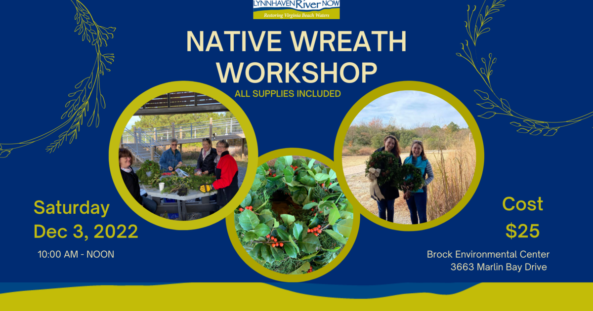Lynnhaven River NOW - Native Wreath Workshop