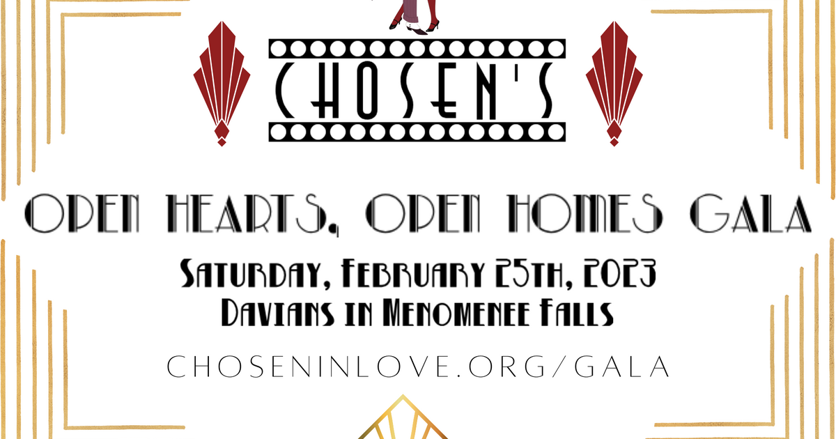 Chosen Inc of Wisconsin - Open Hearts Open Homes Gala 2023