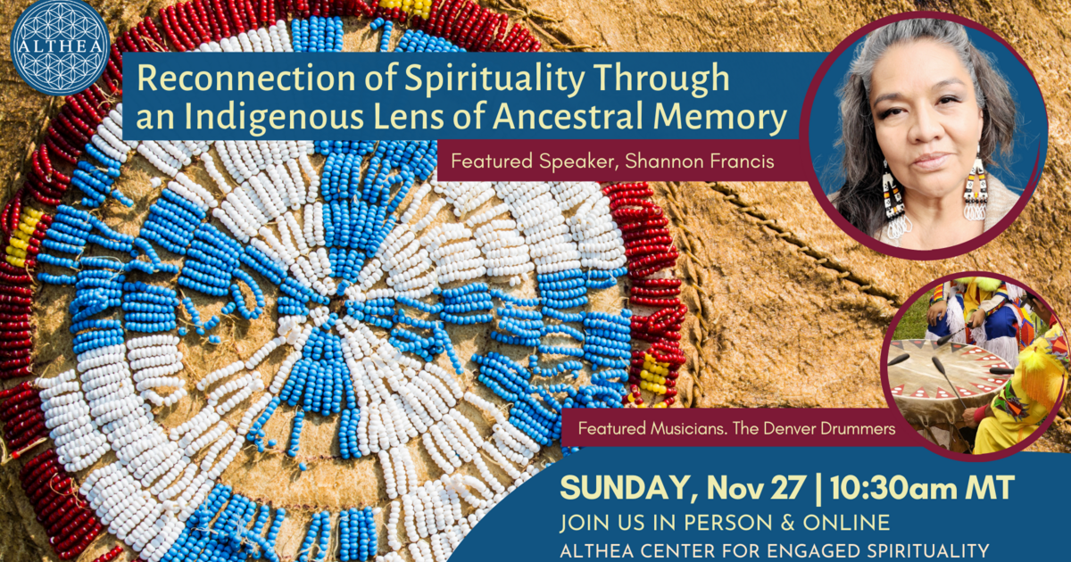 Althea Center - Reconnection of Spirituality Through an Indigenous Lens ...