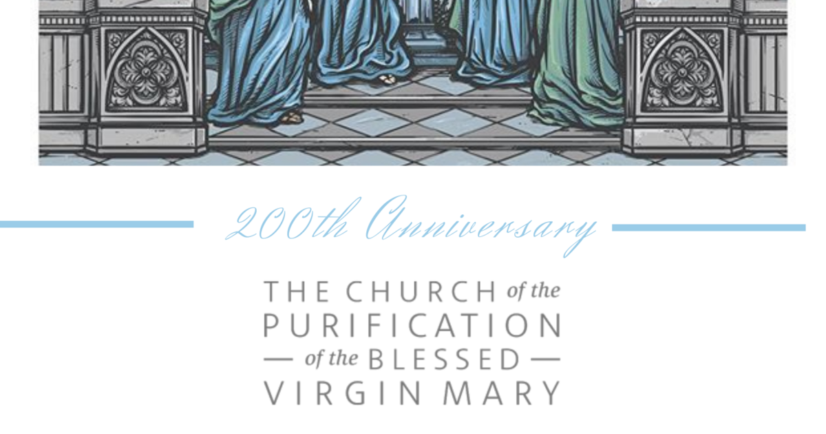 PURIFICATION HERITAGE CENTER INC - 200th Anniversary February 2nd