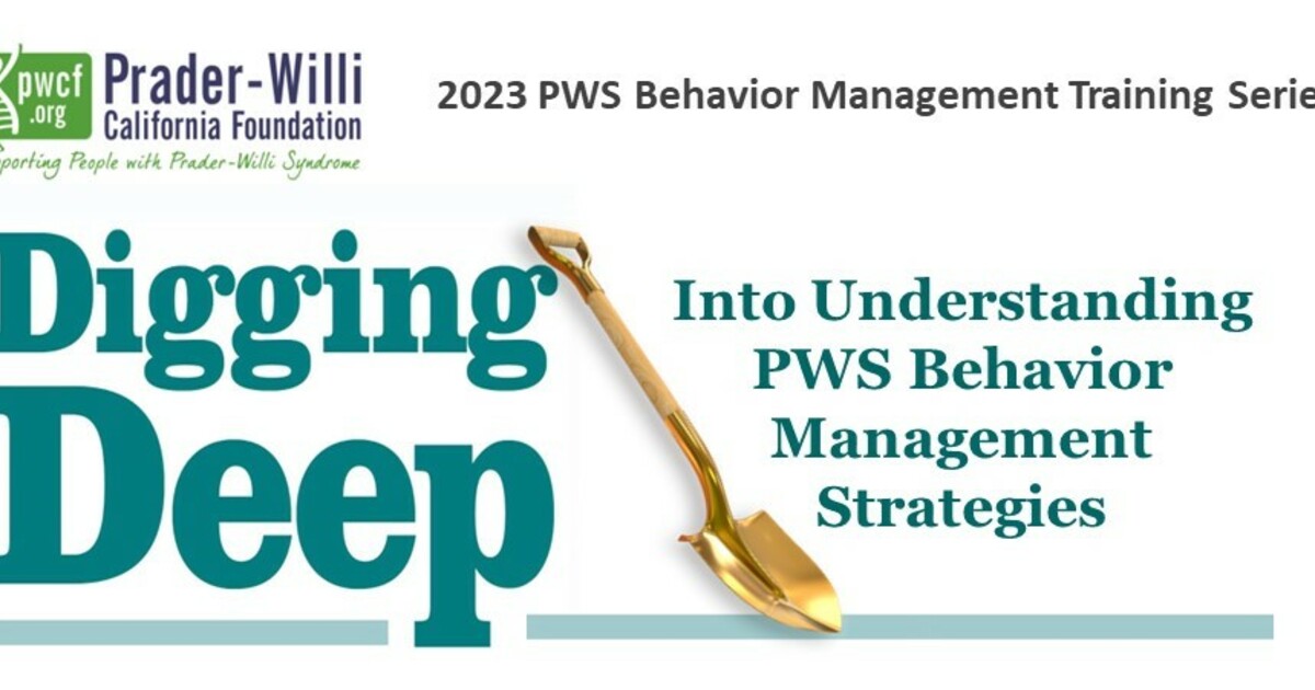 PRADER-WILLI CALIFORNIA FOUNDATION - Digging Deep Into Understanding ...