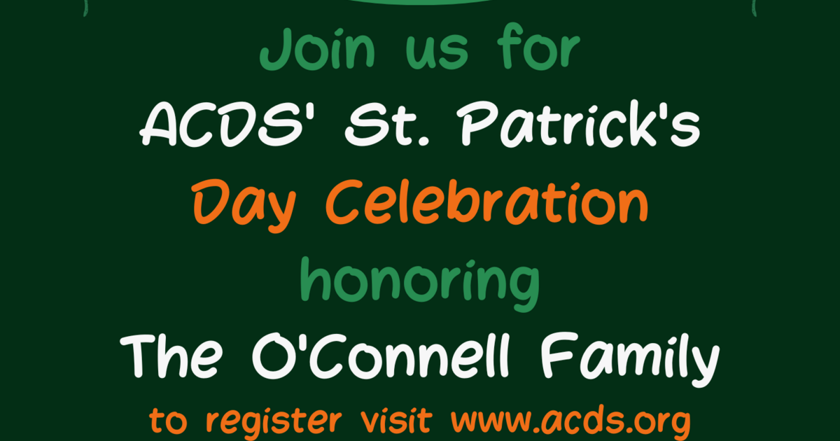ACDS Foundation - ACDS' 2023 St. Patrick's Day Celebration