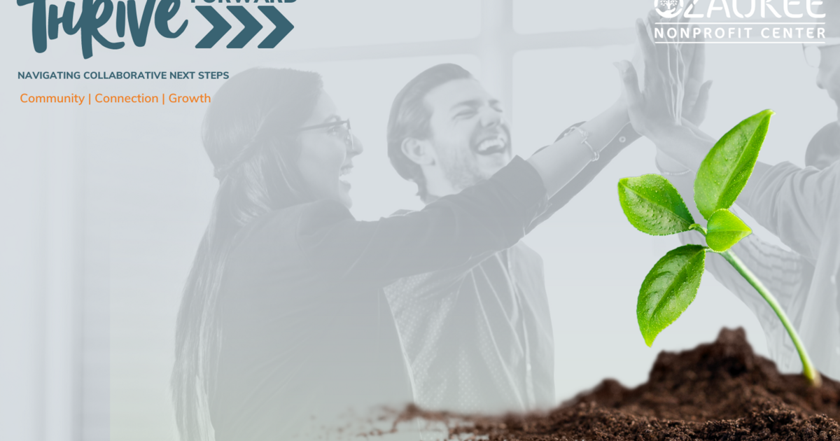 Ozaukee Nonprofit Center, Inc. - Ozaukee Nonprofits Thrive Forward Workshop