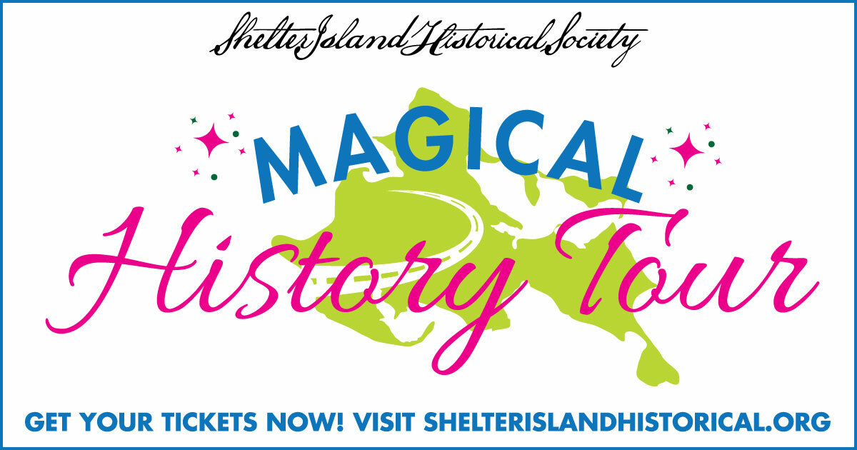 Shelter Island History Museum - Magical History Tour