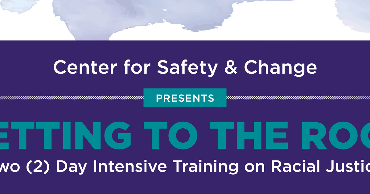 Center for Safety & Change Inc - Getting to the Root