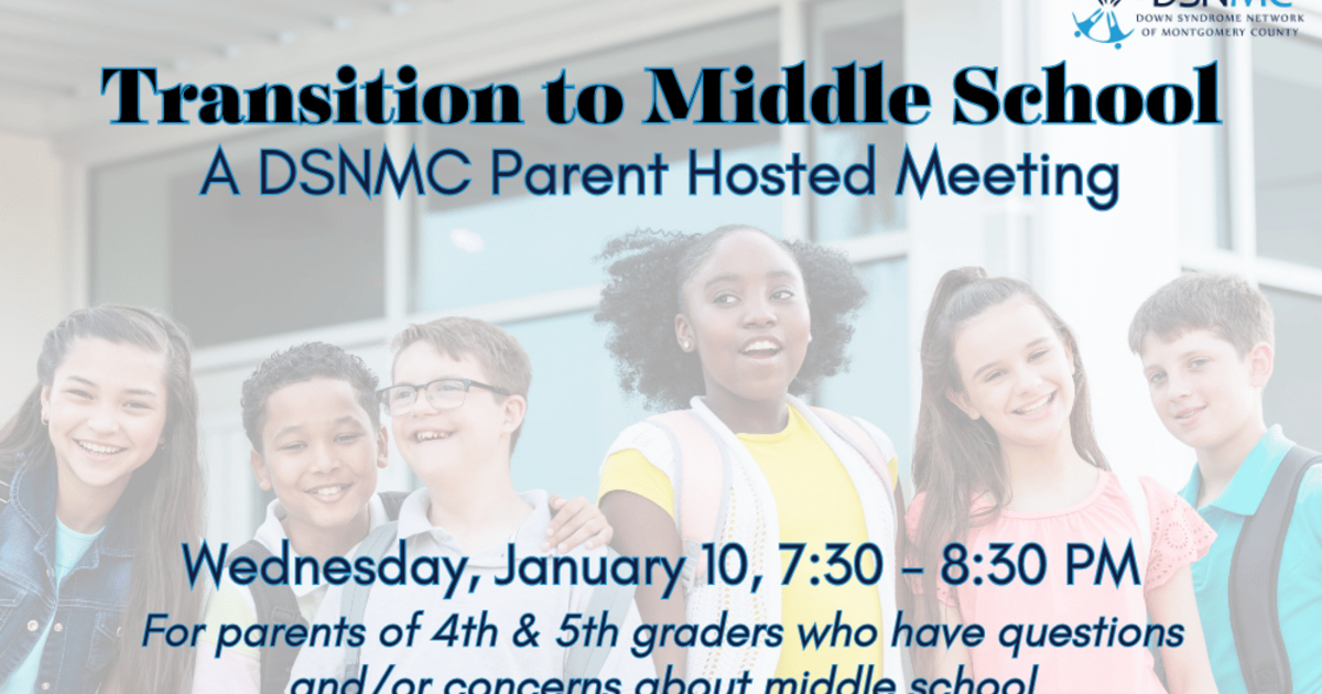 Down Syndrome Network of Montgomery County Inc - Transition to Middle ...