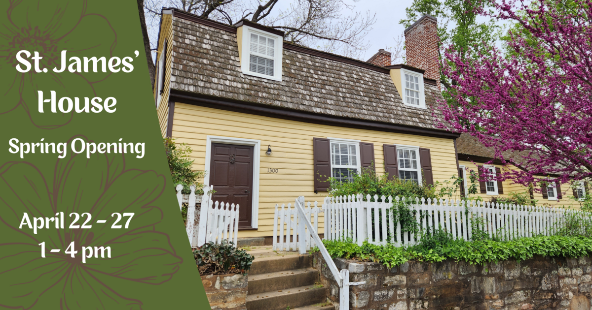 Washington Heritage Museums - St. James' House Spring Opening 2024