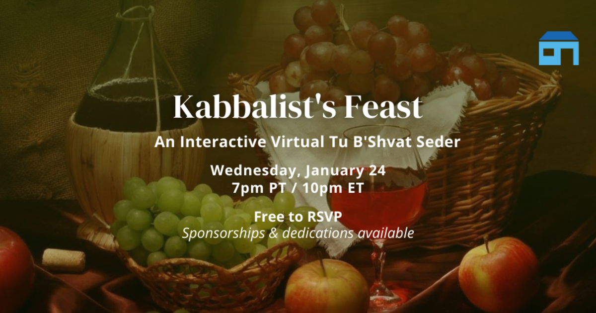 Pico Shul - Kabbalist's Feast: An Interactive Virtual Tu B'Shvat Seder