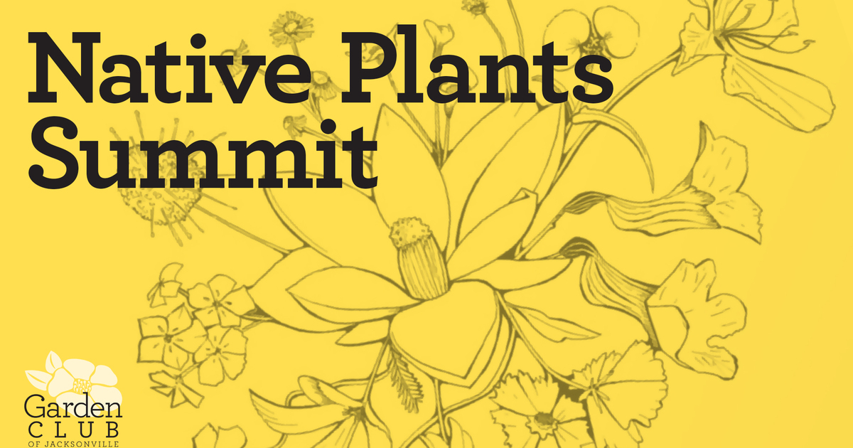 Garden Club of Jacksonville - 2025 Native Plants Summit