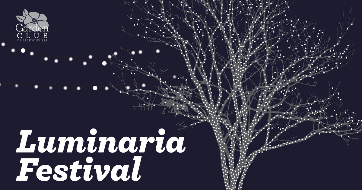 Garden Club of Jacksonville - 2024 Luminaria Festival