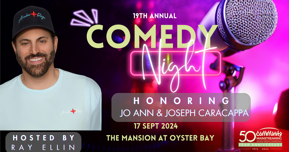 COMMUNITY MAINSTREAMING ASSOCIATES INC - 2024 Comedy Night