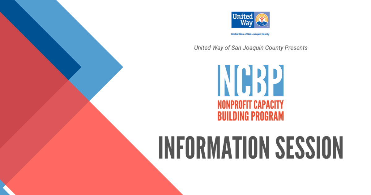 United Way of San Joaquin County - NCBP Information Session