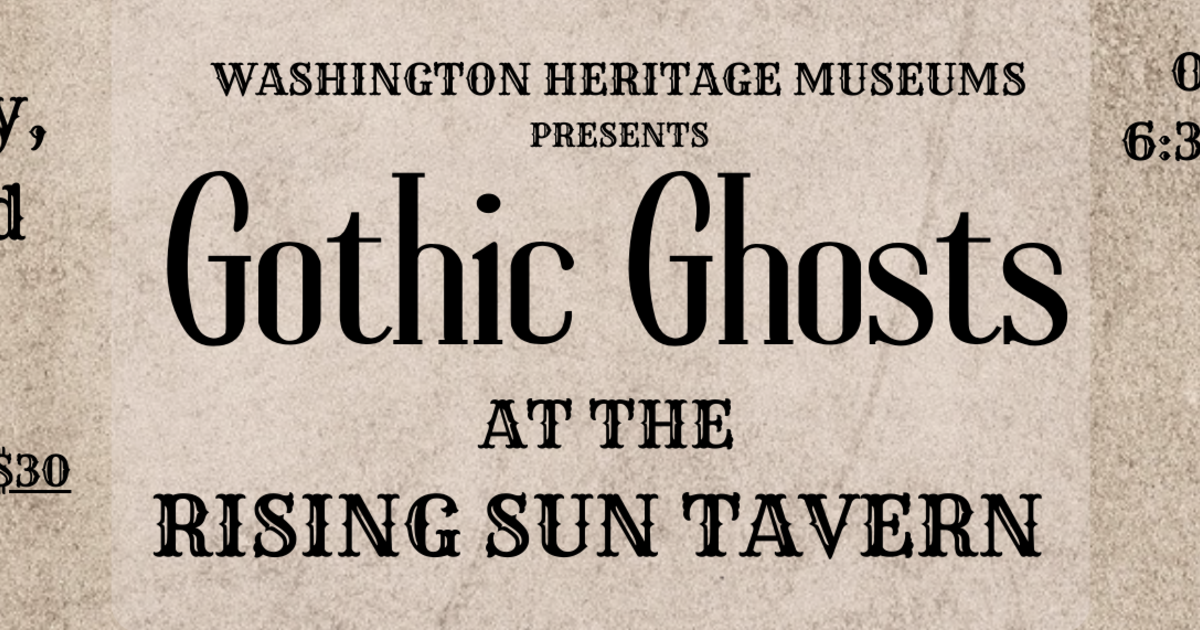 Washington Heritage Museums - Gothic Ghosts