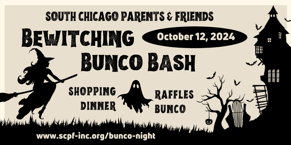 South Chicago Parents and Friends Inc - Bewitching Bunco Bash