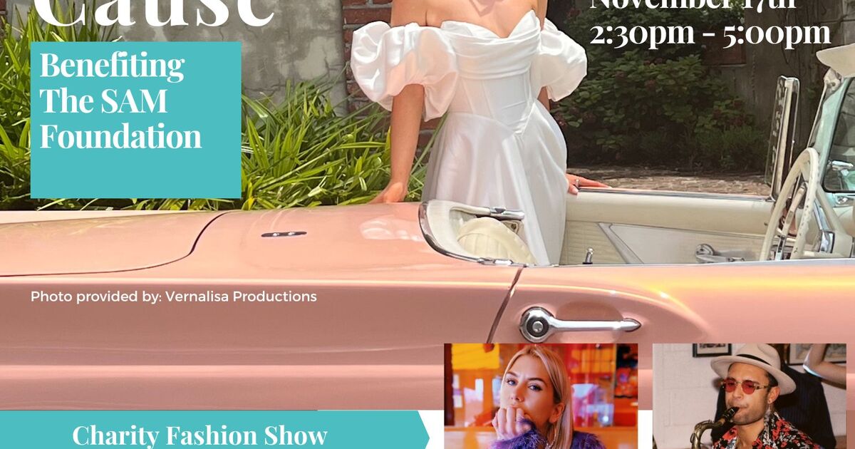 The SAM Foundation - Fashion for a Cause benefiting The SAM Foundation