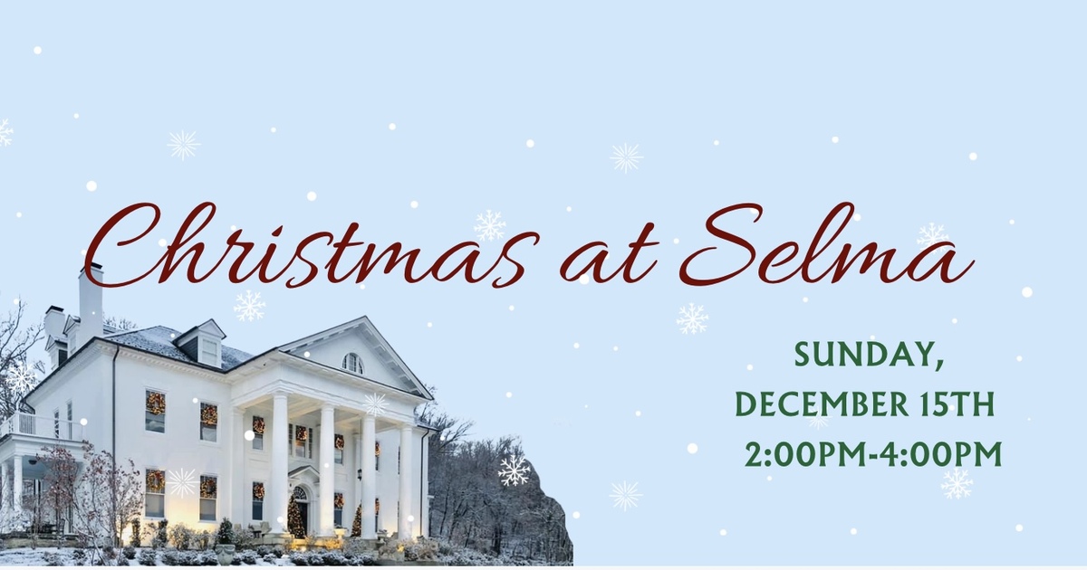 LOUDOUN MUSEUM INC - Christmas at Selma 2024
