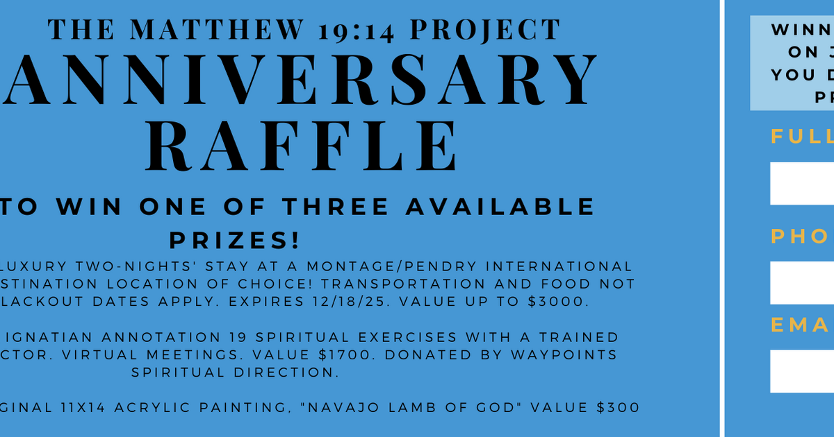 Matthew 1914 Project - The Matthew 19:14 Project Anniversary Raffle