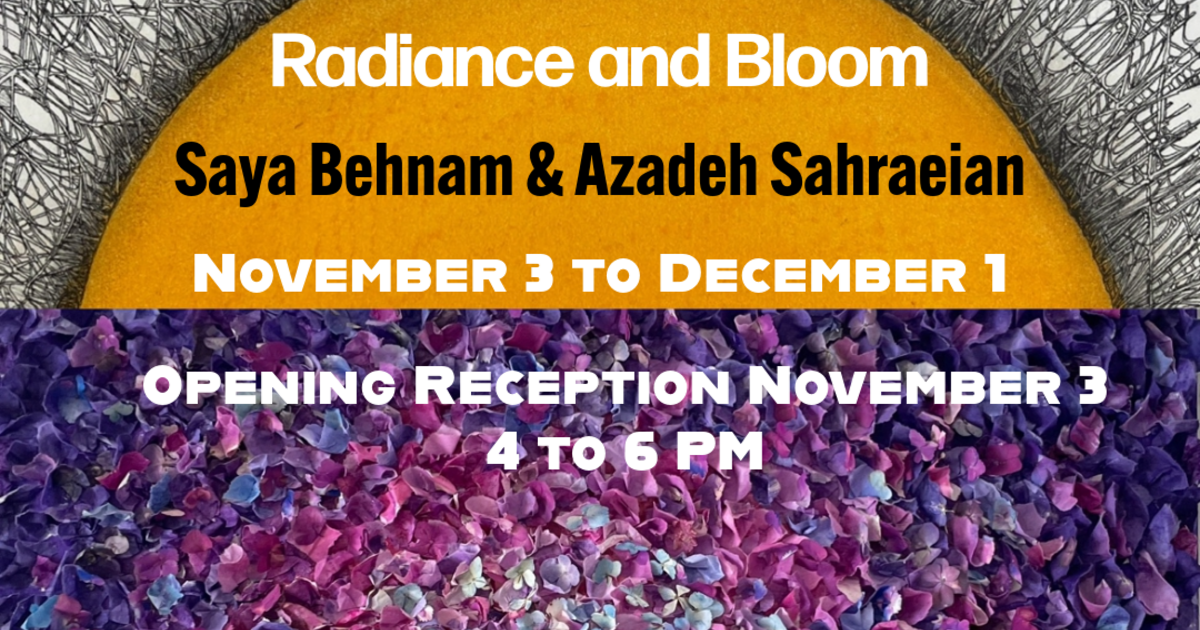 Iranian-American Community Center - Radiance and Bloom: Opening ...