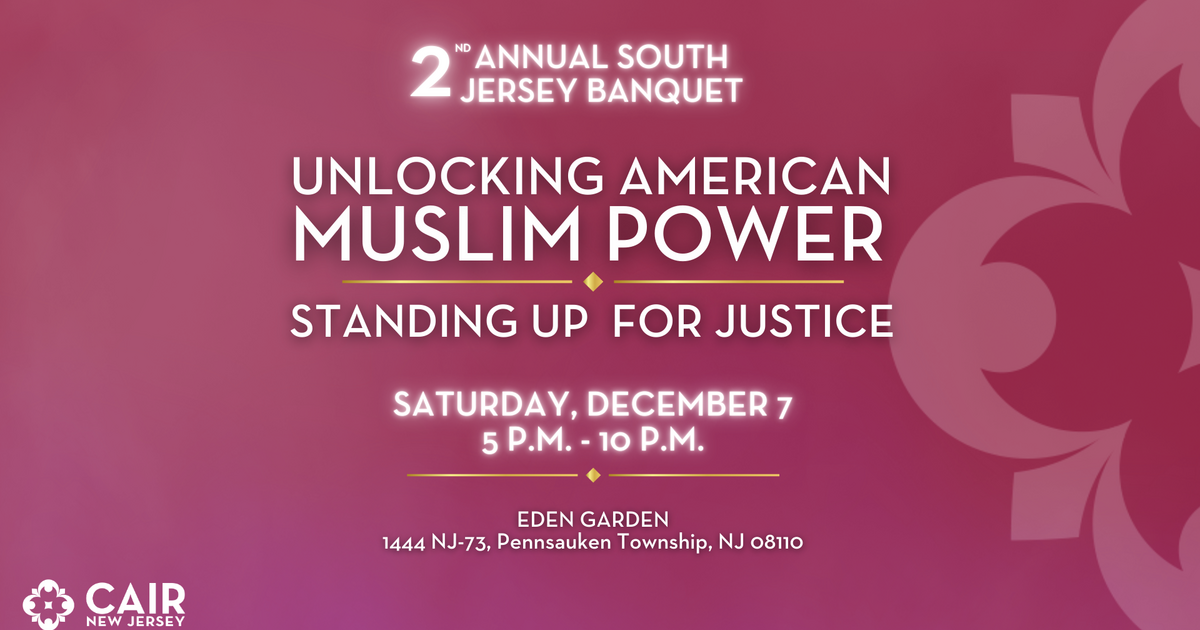 CAIR NJ INC - 2nd Annual South Jersey Banquet