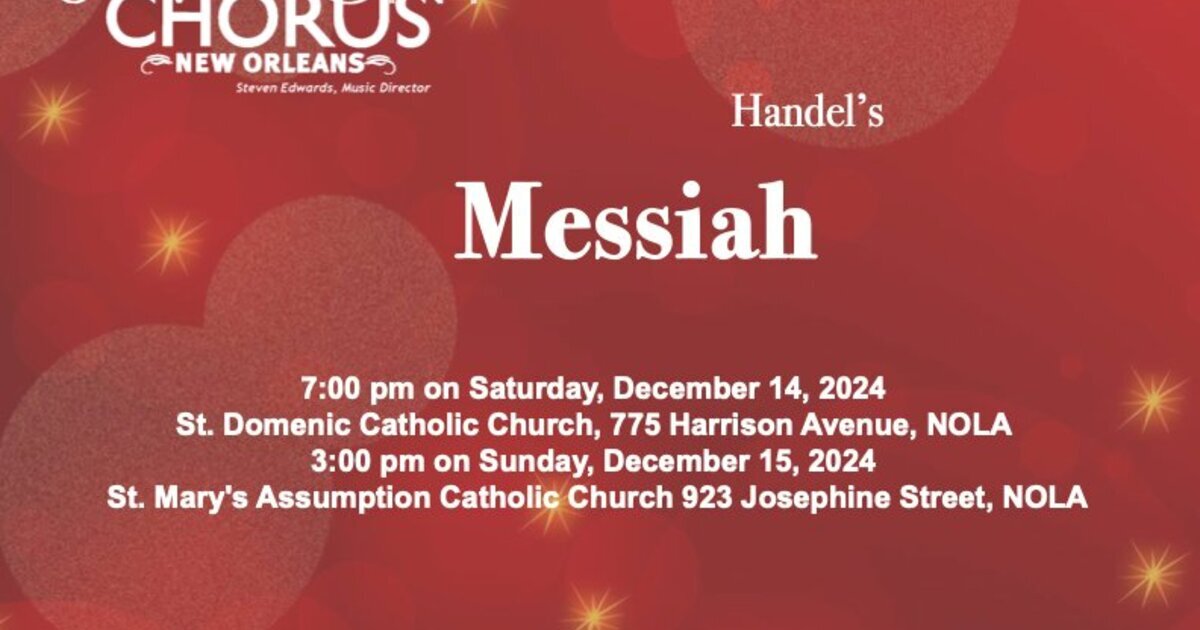 SYMPHONY CHORUS OF NEW ORLEANS - Handel's Messiah, Sunday, December ...