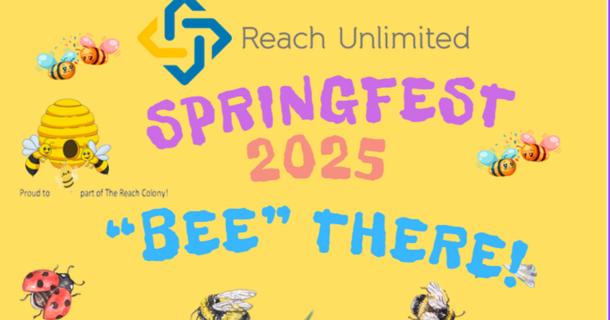 Reach Unlimited, Inc. - Springfest 2025 - "Bee" There!