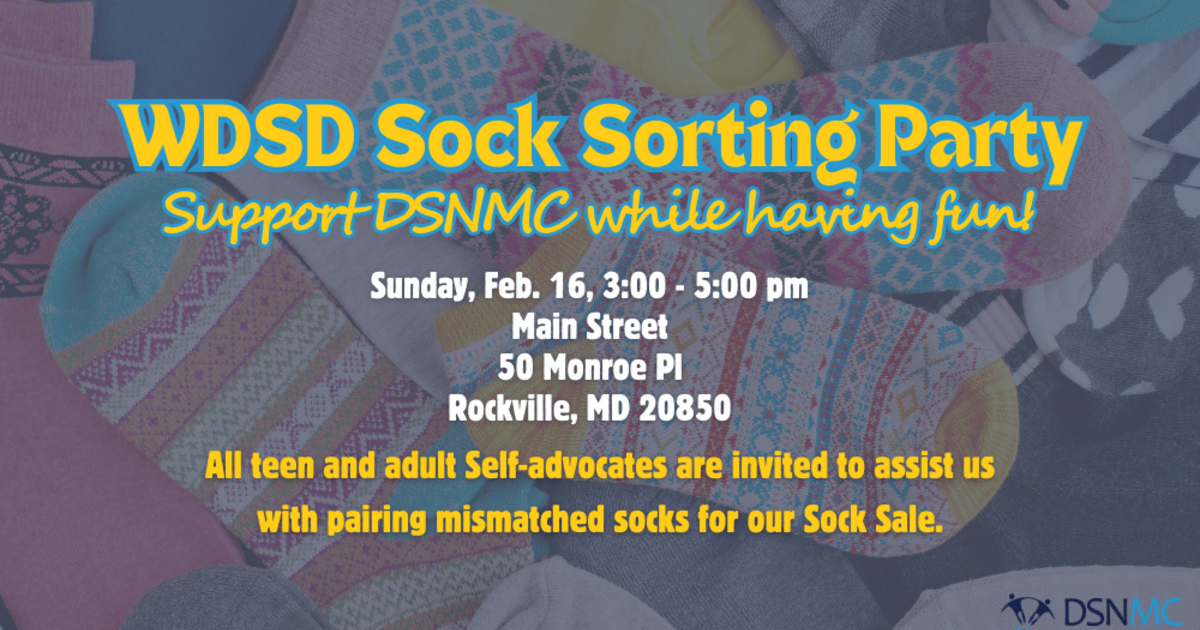 Down Syndrome Network of Montgomery County Inc - 2025 WDSD Sock Sorting ...