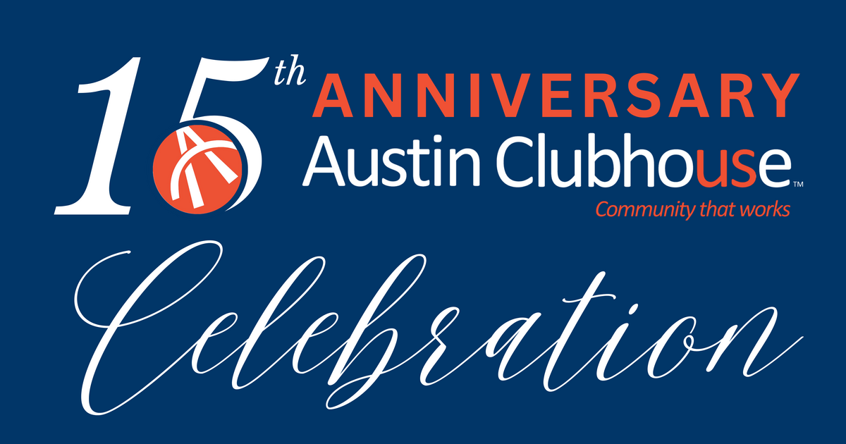 Austin Clubhouse Inc - Austin Clubhouses' 15th Anniversary Party