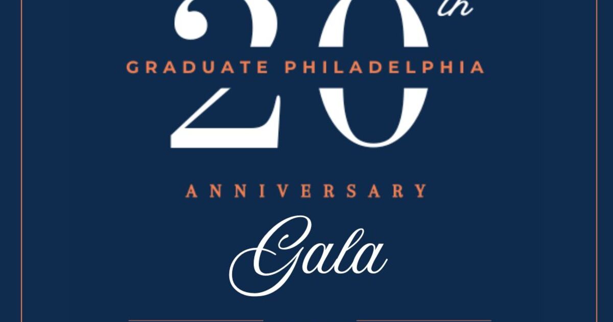 Graduate Philadelphia - Graduate Philadelphia's 20th Anniversary Gala ...