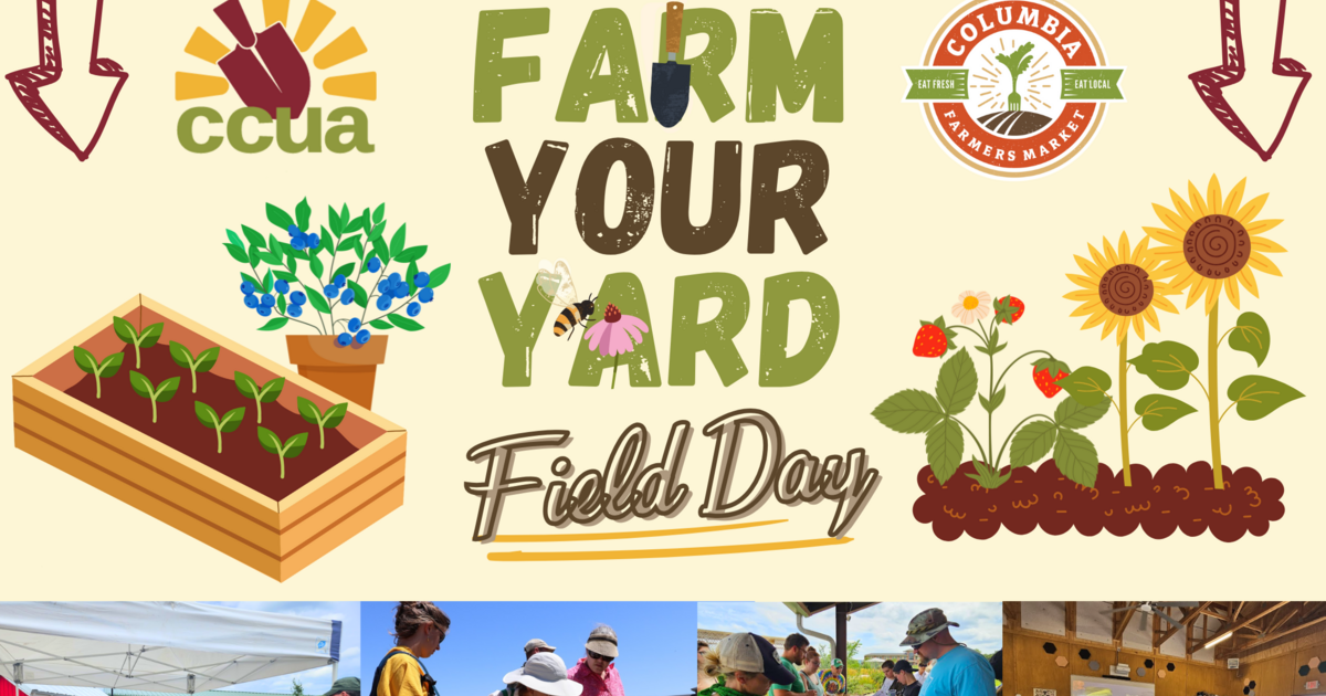 COLUMBIA CENTER FOR URBAN AGRICULTURE - CCUA's Farm Your Yard Field Day ...