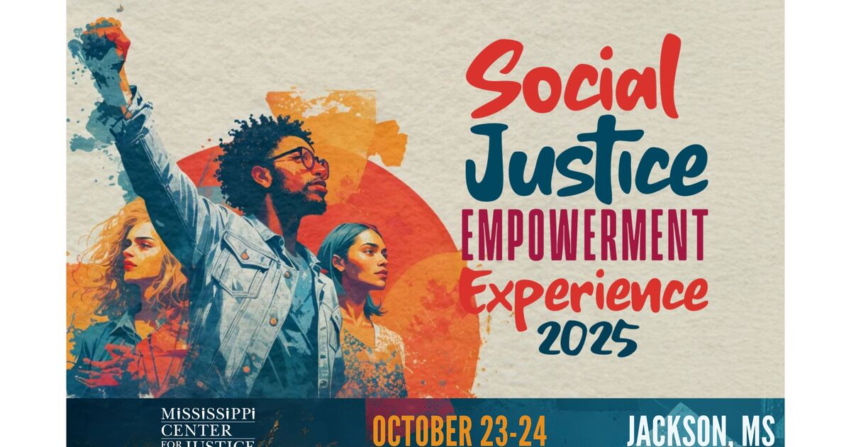 MISSISSIPPI CENTER FOR JUSTICE - 2025 Social Justice Empowerment Experience