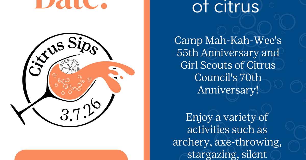 Girl Scouts of Citrus Council, Inc. - Citrus Sips at Camp Mah-Kah-Wee ...