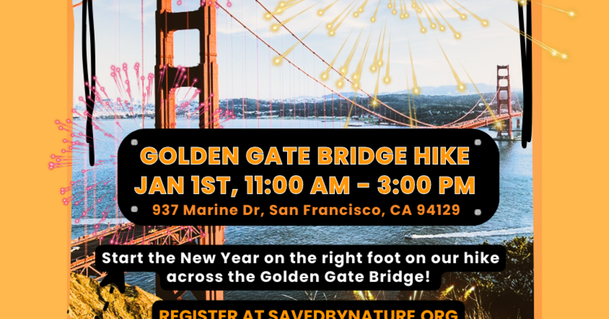 Saved By Nature - Community Nature Hike - New Years Day Golden Gate ...