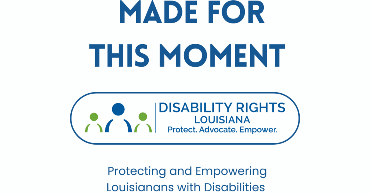 Disability Rights Louisiana - Made for This Moment