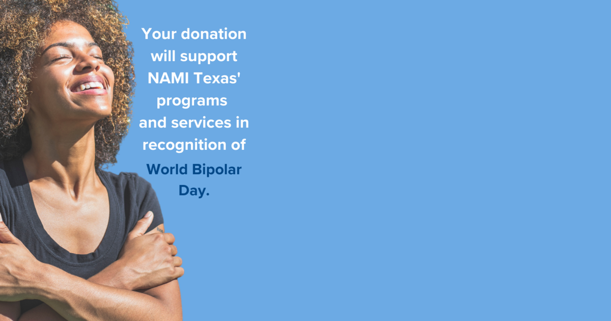 NAMI Texas - GIVE HOPE with NAMI TEXAS on World Bipolar Day 2023.