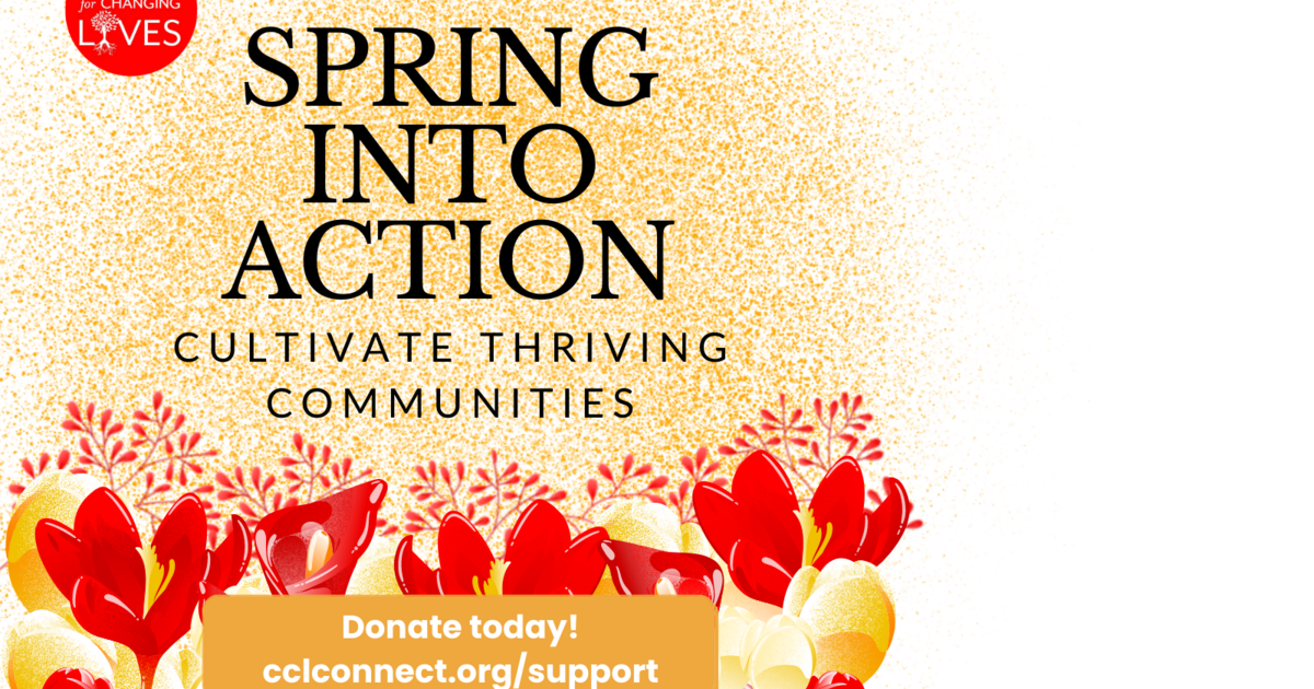 Center for Changing Lives - Spring Into Action: Cultivate Thriving ...