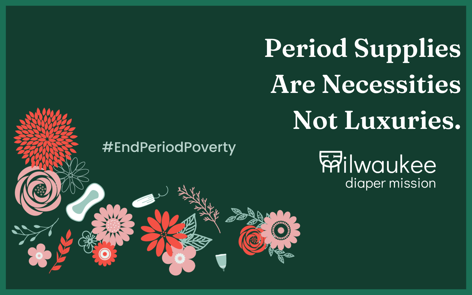 Milwaukee Diaper Mission Inc - 2023 Period Poverty Awareness