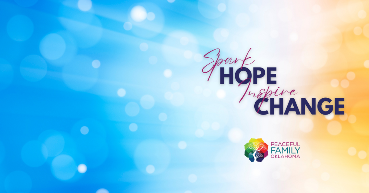 Peaceful Family Oklahoma - Spark Hope Inspire Change 2025