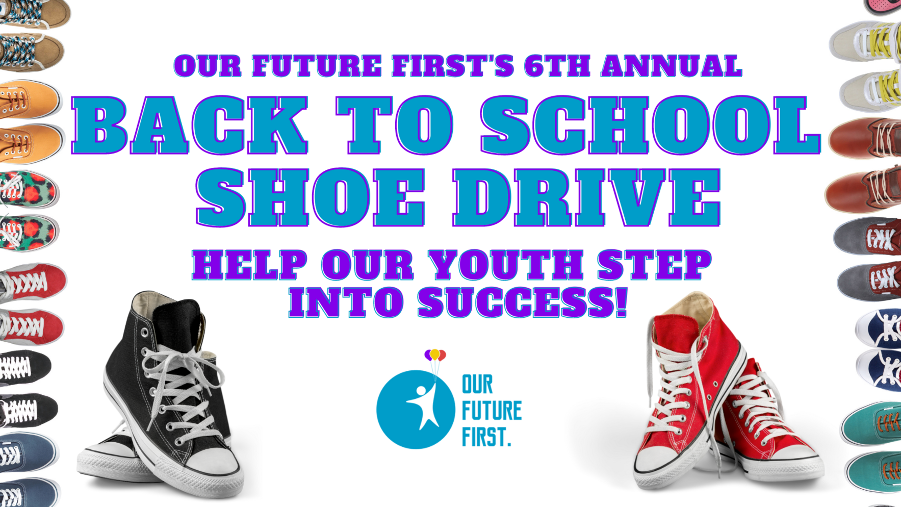 Our Future First - 6th Annual Back to School Shoe Drive