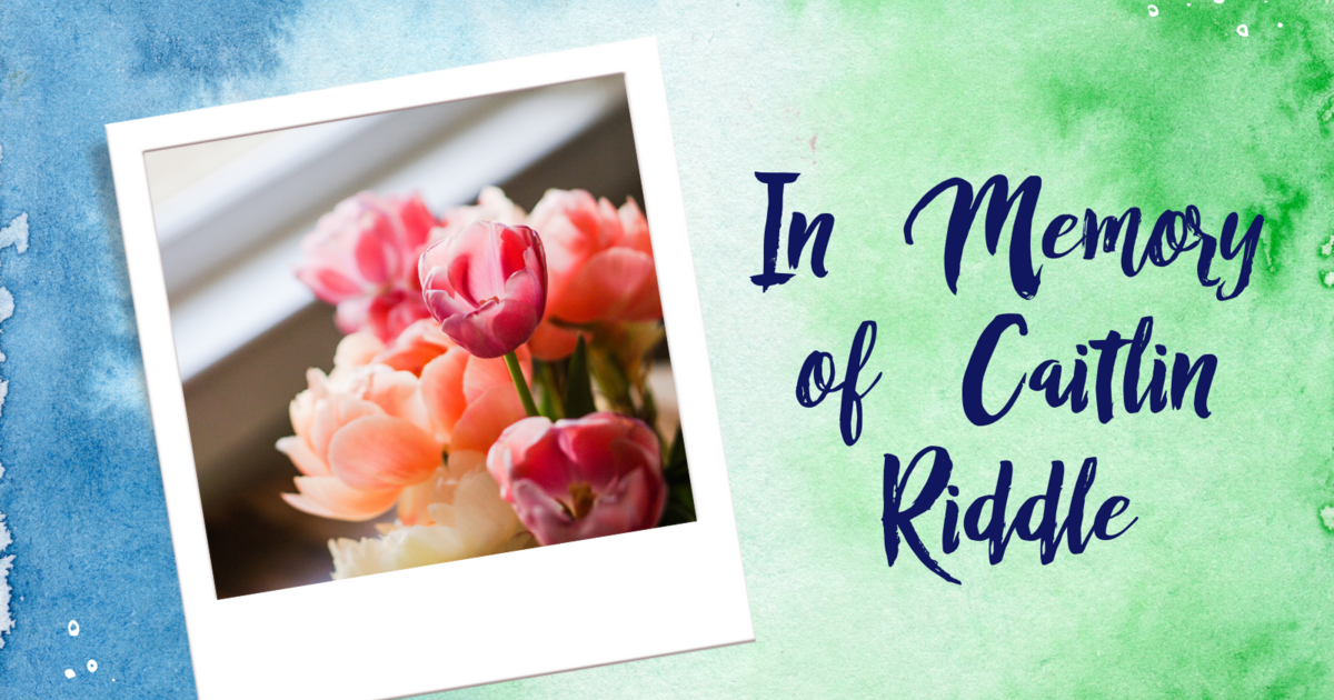 YORK COUNTY COMMUNITY FOUNDATION - In Memory of Caitlin Riddle