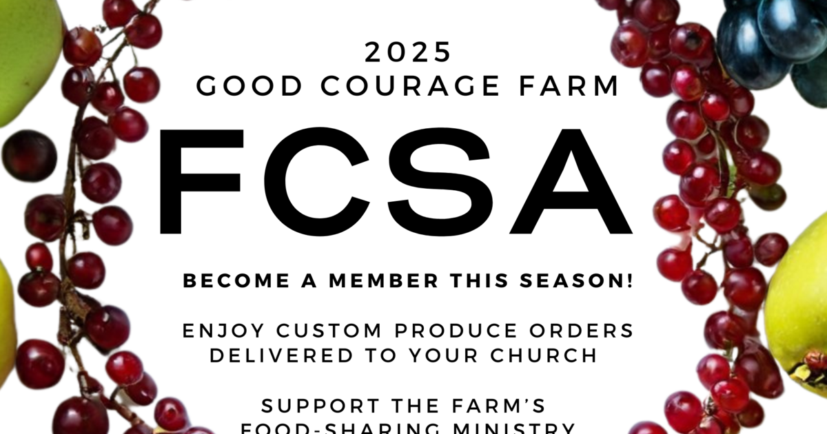 Good Courage Farm - FCSA Membership 2025