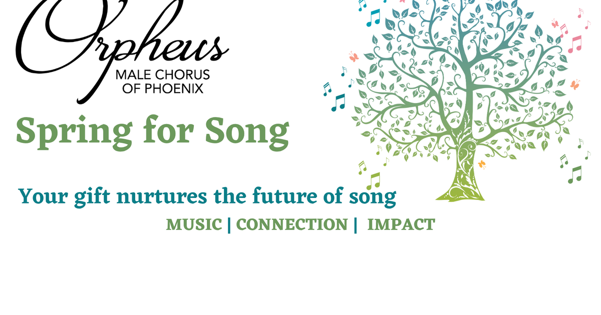 Orpheus Male Chorus of Phoenix, Inc. - Spring for Song